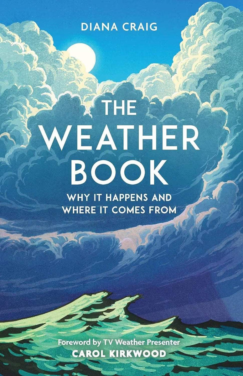 Buy The Weather Book: Why It Happens and Where It Comes From – The ...