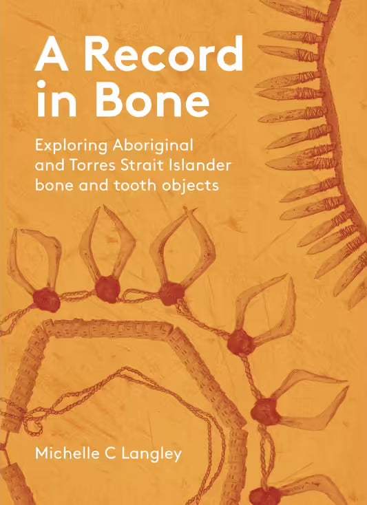 Buy A Record in Bone: Exploring Aboriginal and Torres Strait Islander ...