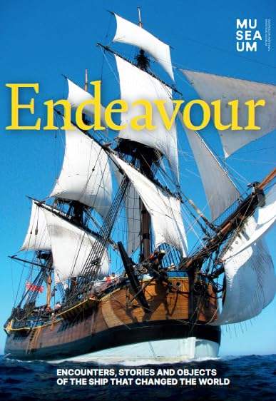 Buy Endeavour: Encounters, Stories and Objects of the Ship That Changed ...