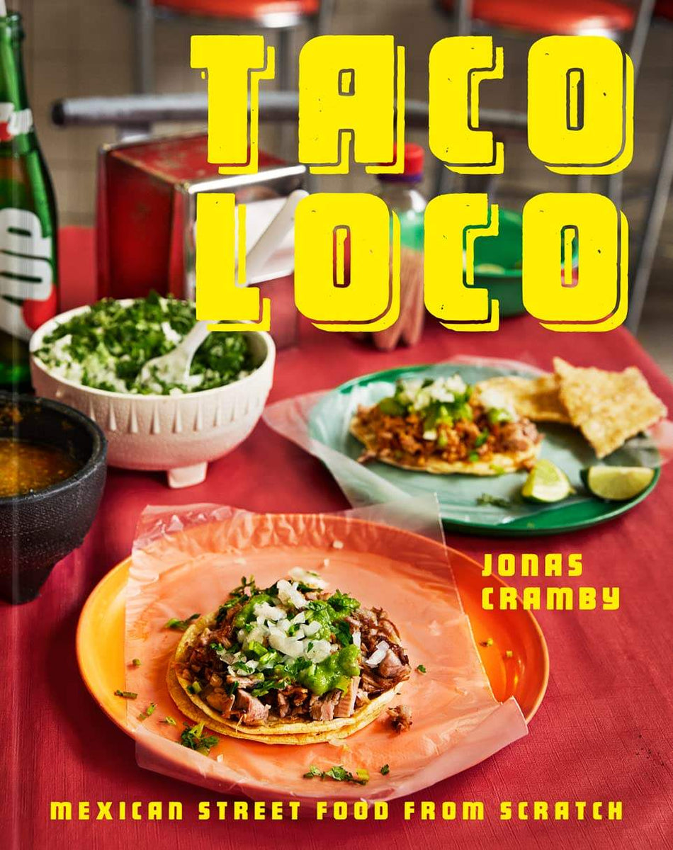 Buy Taco Loco: Mexican Street Food From Scratch – The Chart & Map Shop