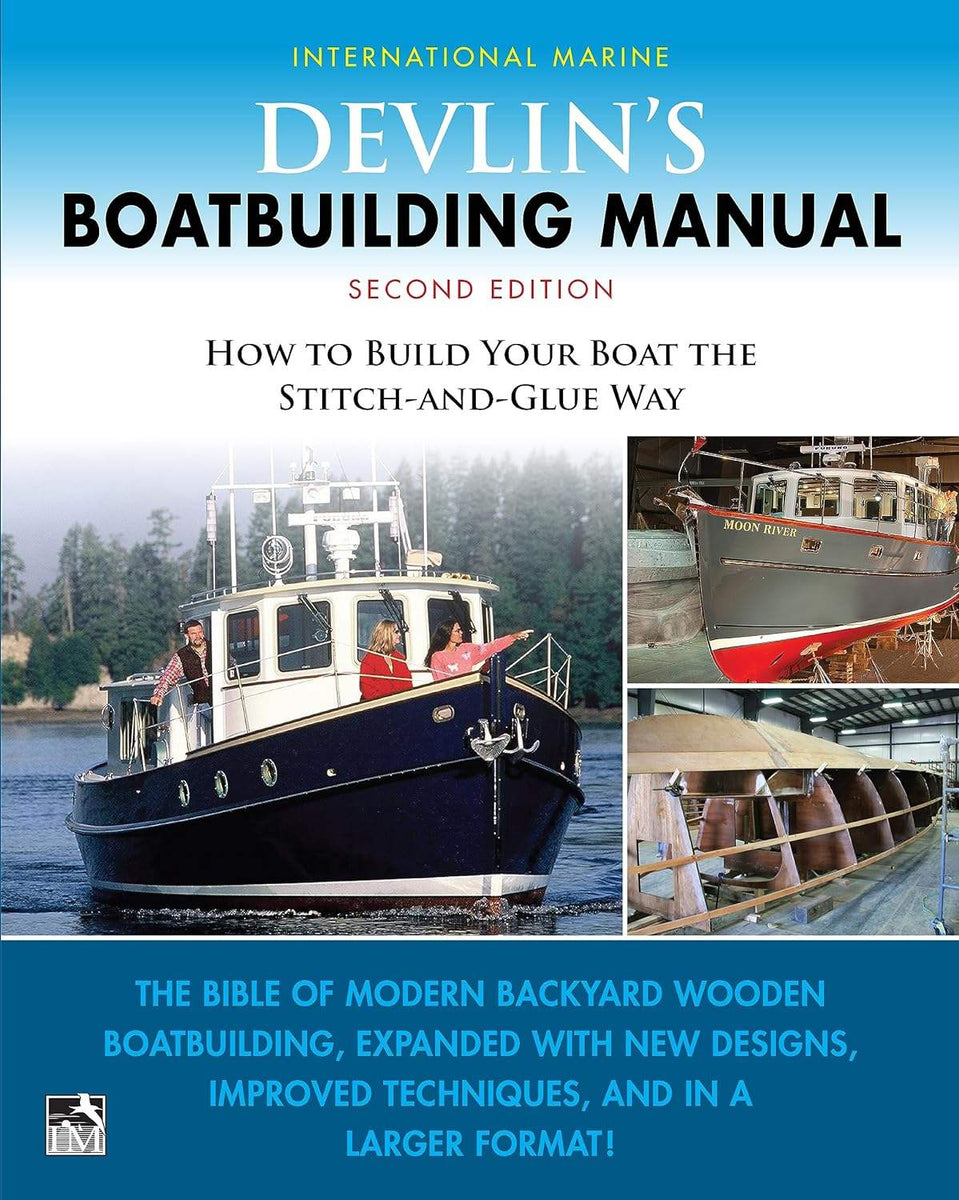 Buy Devlin's Boat Building Manual: How to Build Your Boat the Stitch ...