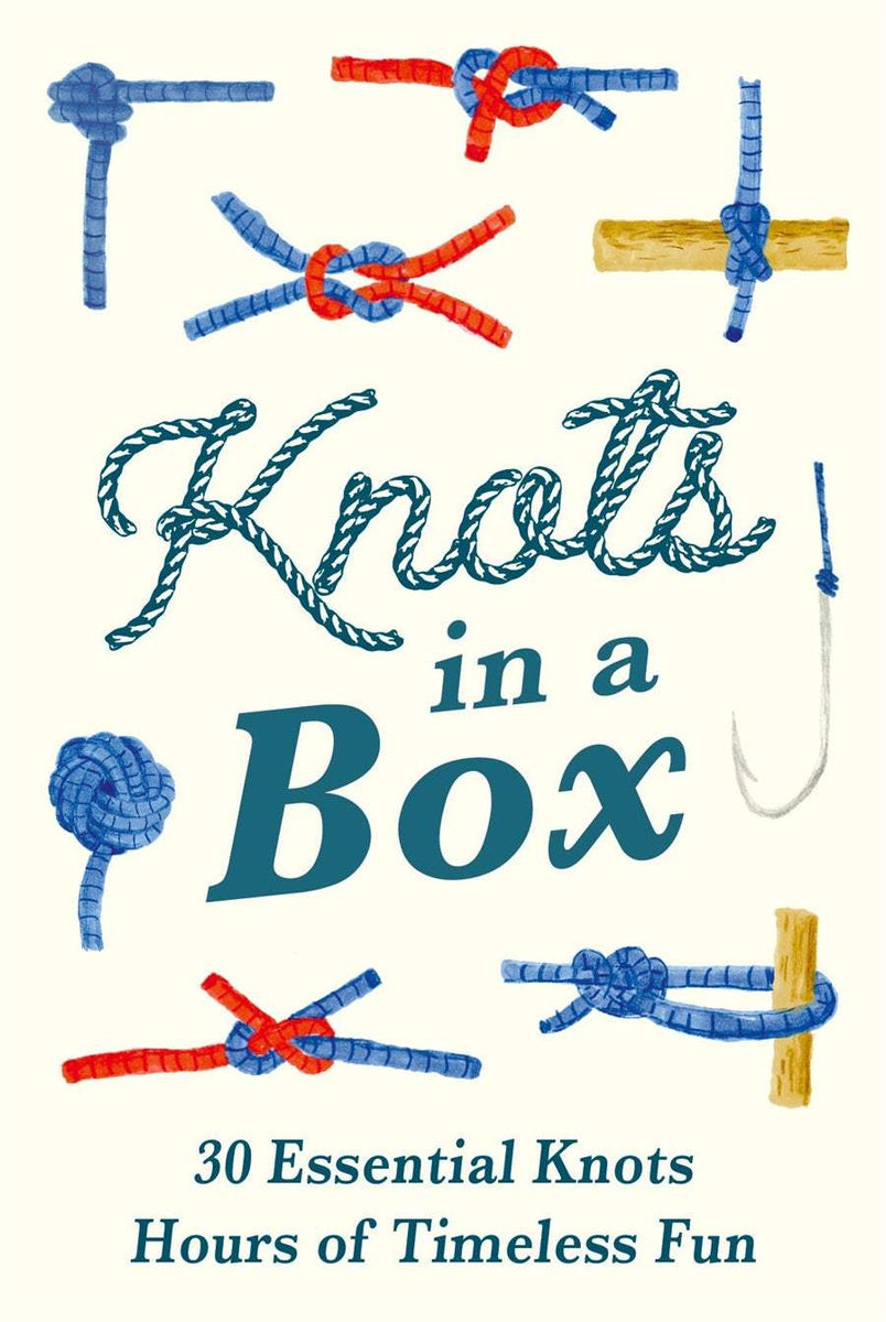 Buy Knots in a Box: 30 Essential Knots; Hours of Timeless Fun – The ...