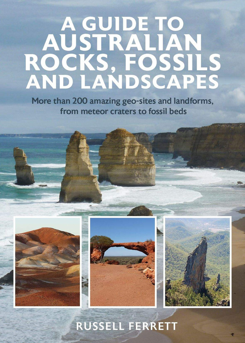 Buy A Guide to Australian Rocks, Fossils and Landscapes: More Than 200 ...