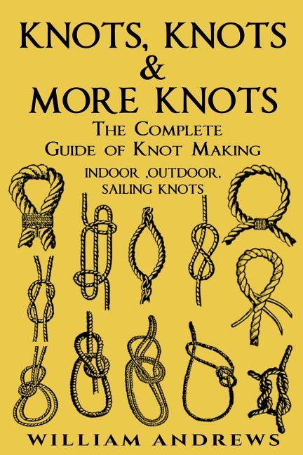 Buy Knots: The Complete Guide of Knot Making – The Chart & Map Shop