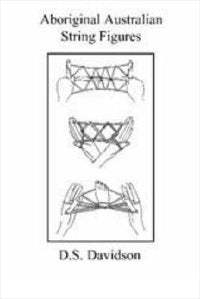 Buy Aboriginal String Figures by D.S. Davidson (2006) – The Chart & Map ...