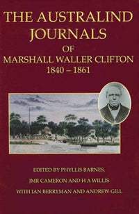 Buy The Australind Journals of Marshall Waller Clifton 1840-1861 (2010 ...