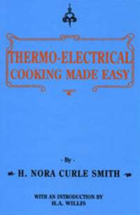 Buy Thermo-Electrical Cooking Made Easy by Helen Nora Curle Smith (2011 ...