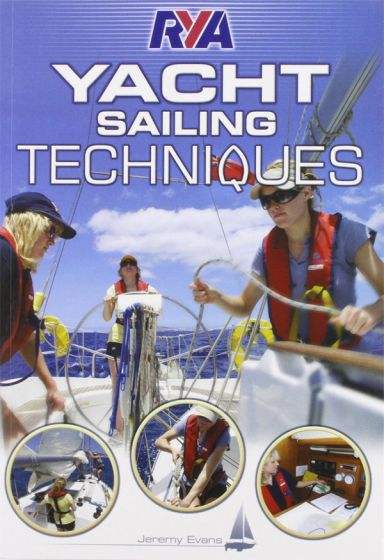 Buy RYA Yacht Sailing Techniques by Jeremy Evans (2010) – The Chart ...