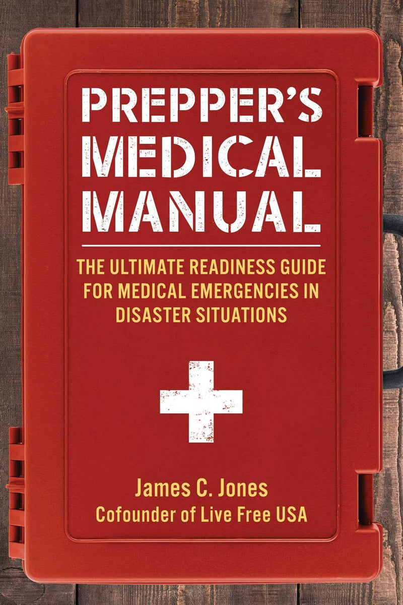 Buy Prepper's Medical Manual: The Ultimate Readiness Guide for Medical ...