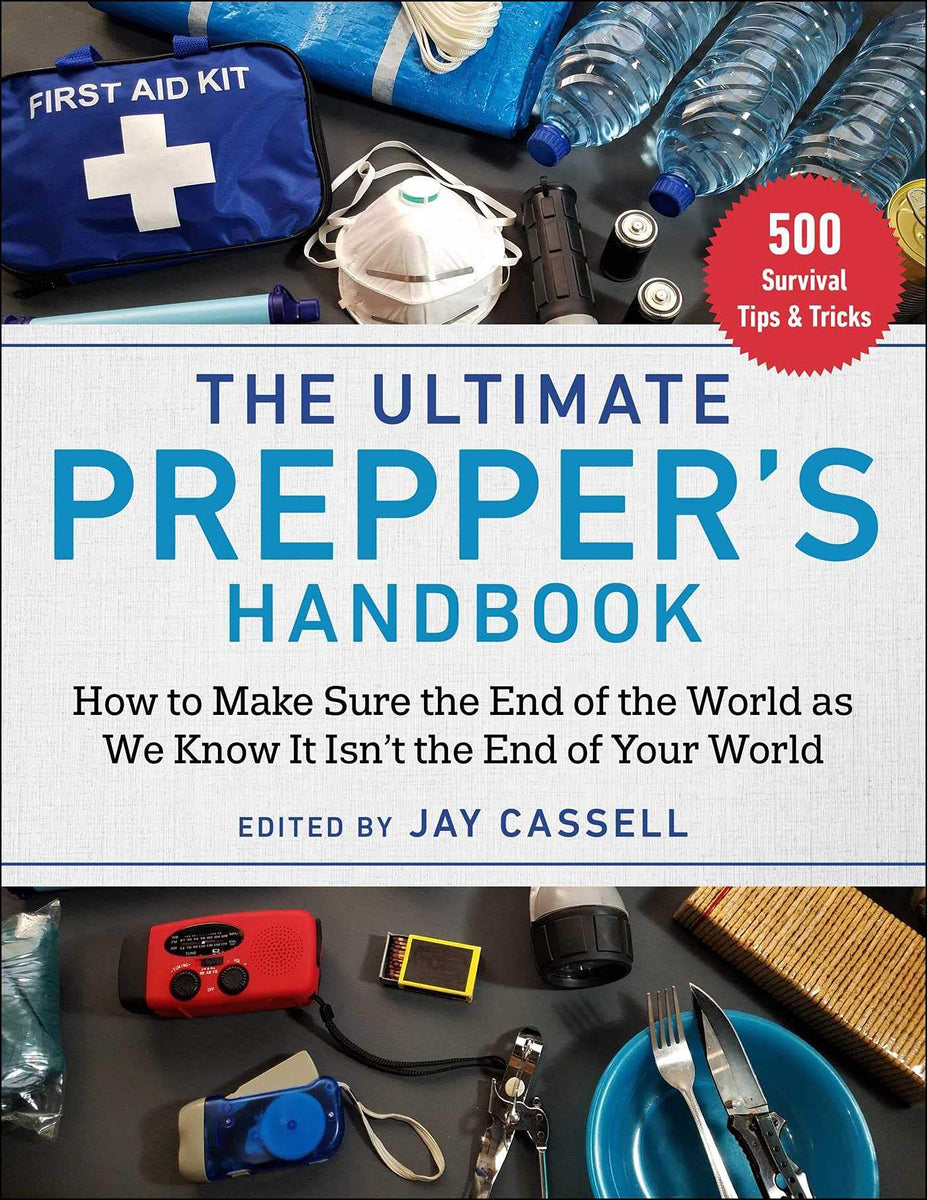 Buy The Ultimate Prepper's Handbook: How to Make Sure the End of the ...